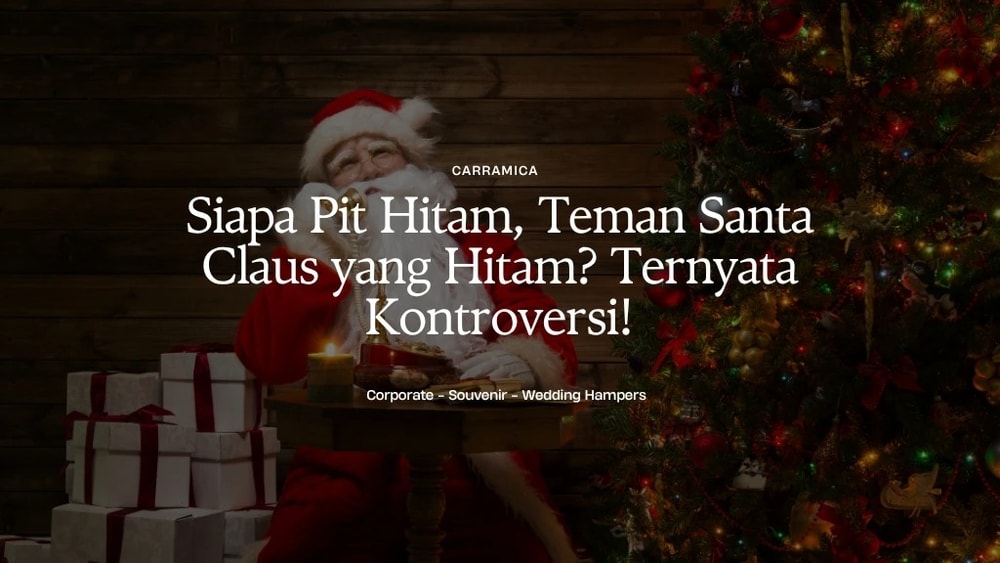 Siapa Pit Hitam, Teman Santa Claus yang Hitam? Ternyata Kontroversi!