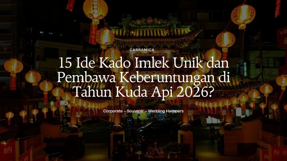 15 Ide Kado Imlek Unik dan Pembawa Keberuntungan di Tahun Kuda Api 2026?