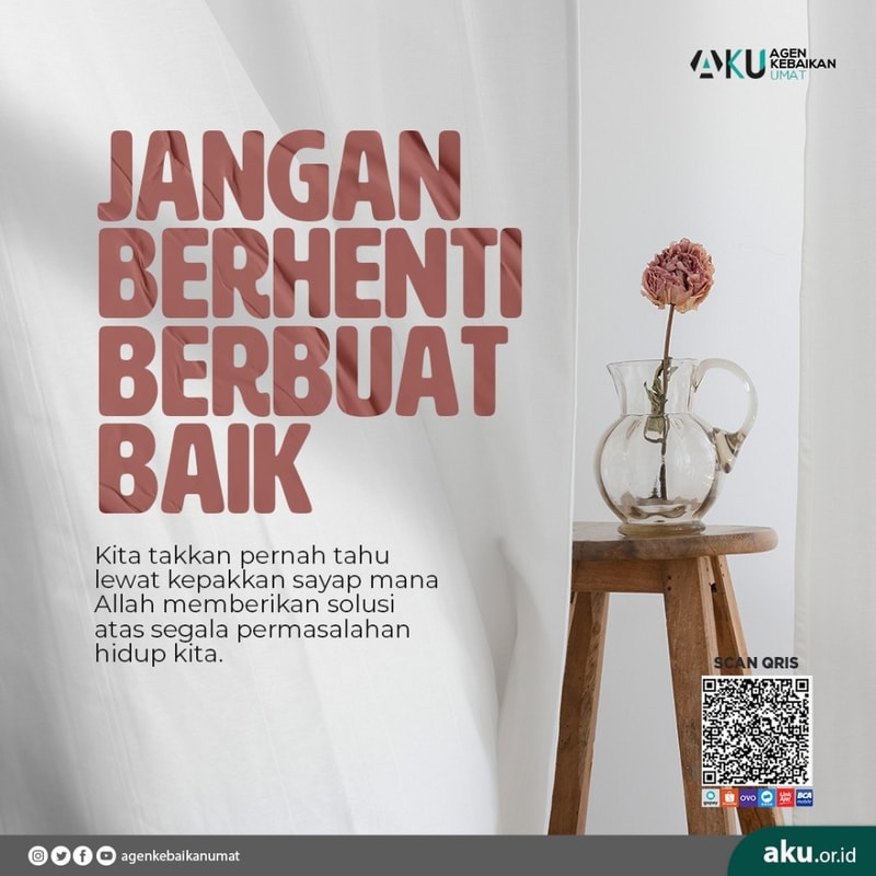 JANGAN BERHENTI BERBUAT BAIK