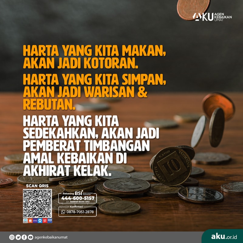 Harta yang kita sedekahkan akan jadi pemberat timbangan amal kebaikan ...